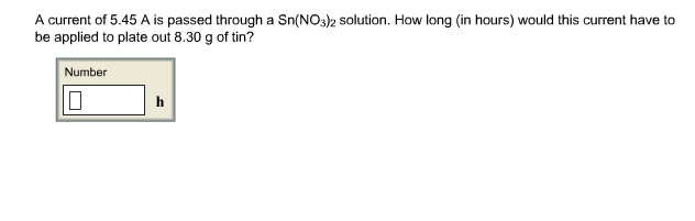 Solved A current of 5.45 A is passed through a Sn(NO3)2 | Chegg.com