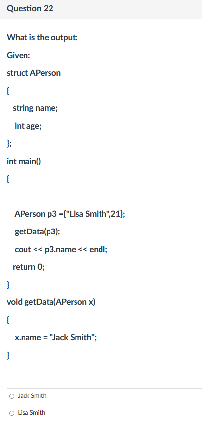 Solved What is the output: Given: struct APerson \{ string | Chegg.com