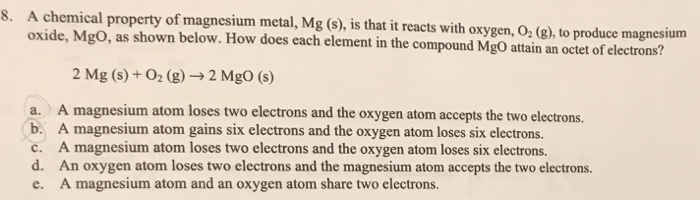 Solved A chemical property of magnesium metal, Mg (s), is | Chegg.com