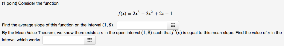 Solved (1 point) Consider the function f(x) = 2x2 – 3x2 + 2x | Chegg.com
