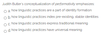 Solved Judith Butler's conceptualization of performativity | Chegg.com