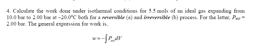 Solved 4. Calculate the work done under isothermal | Chegg.com
