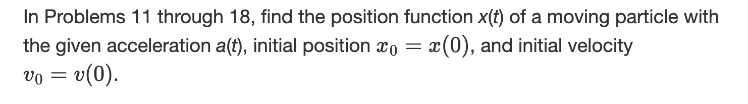 In Problems 11 through 18 , find the position | Chegg.com