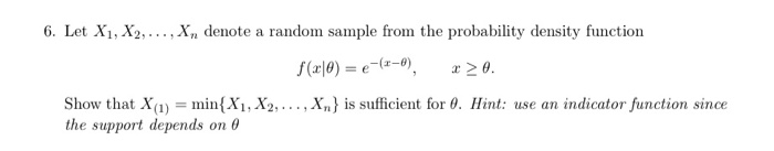 Solved 6. Let Xi, X2,..., Xn denote a random sample from the | Chegg.com