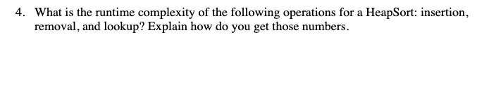 Solved 4. What is the runtime complexity of the following | Chegg.com