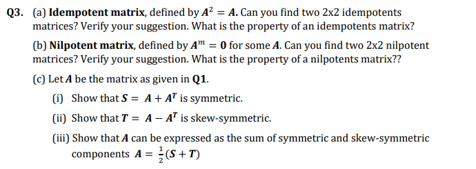 Solved Q3. (a) ﻿Idempotent matrix, defined by A2=A. ﻿Can you | Chegg.com