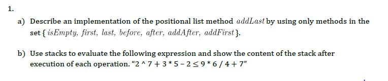 Solved 1. a) Describe an implementation of the positional | Chegg.com