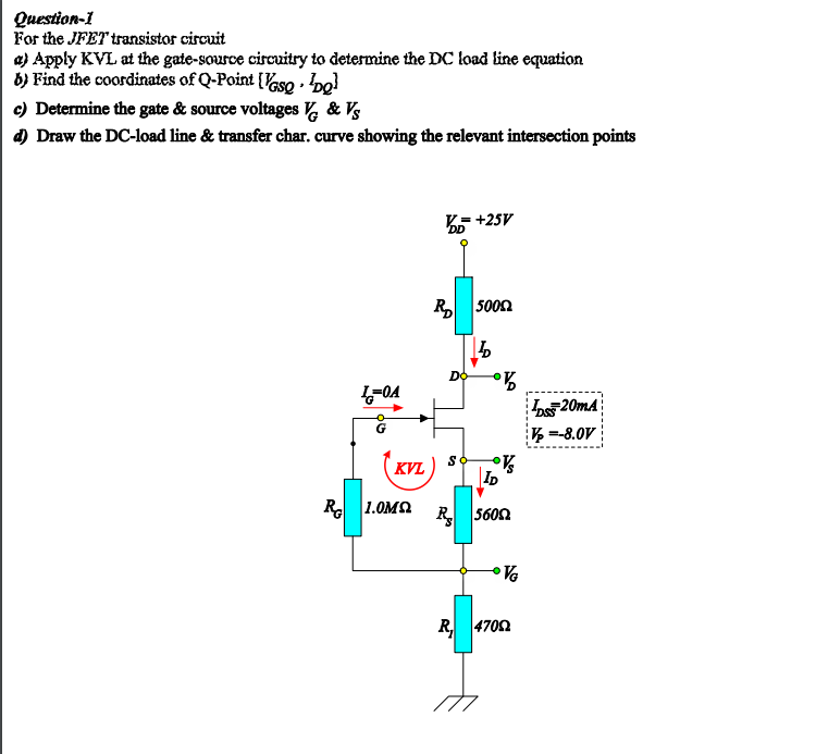 Solved Question-1 For the JFET transistor circuit a) Apply | Chegg.com