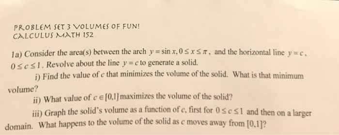 Solved PROBLEM SET 3 VOLUMES OF FUN! CALCULUS MATH 152 1) | Chegg.com