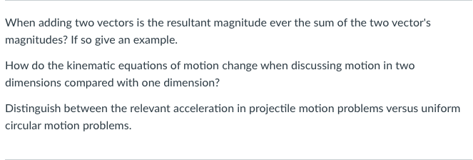 Solved When adding two vectors is the resultant magnitude | Chegg.com
