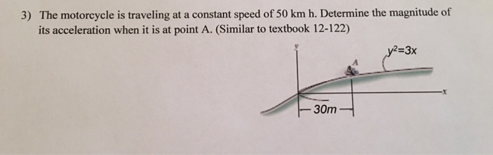 Solved The motorcycle is traveling at a constant speed of 50 | Chegg.com
