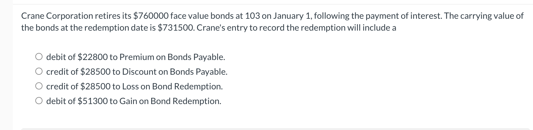 Solved Crane Corporation retires its $760000 face value | Chegg.com