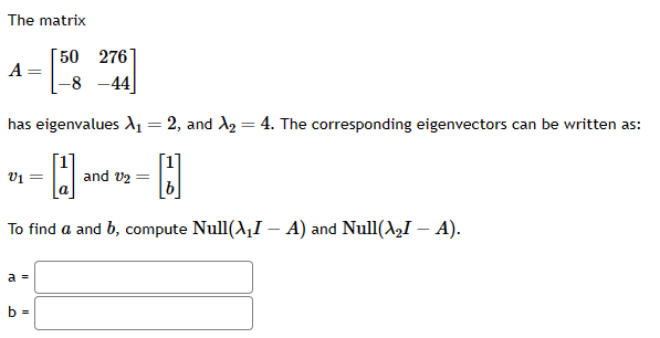 Solved The matrixA=[50276-8-44]has eigenvalues λ1=2, ﻿and | Chegg.com