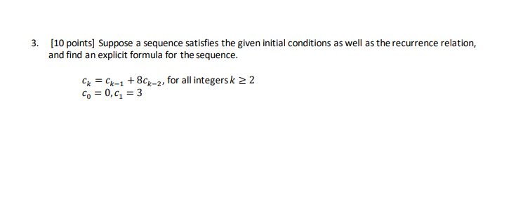Solved 3. [10 points) Suppose a sequence satisfies the given | Chegg.com
