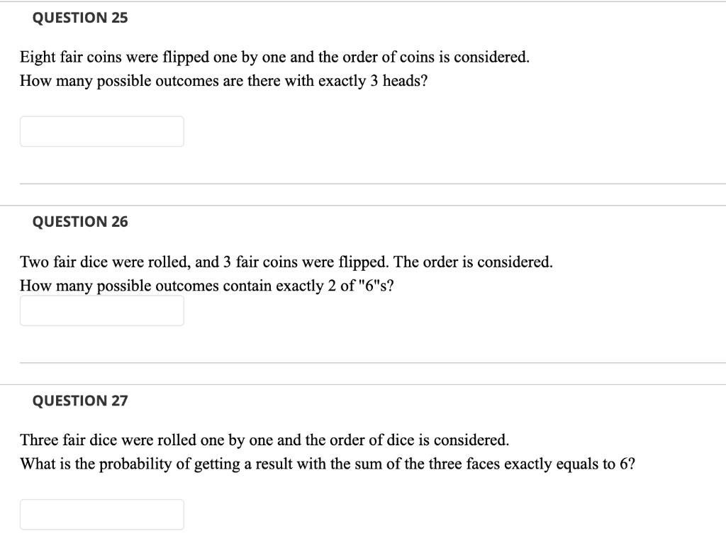Solved QUESTION 25 Eight fair coins were flipped one by one | Chegg.com