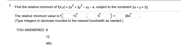 Solved Find the relative minimum of f(x,y)=2x2+3y2−xy−4, | Chegg.com