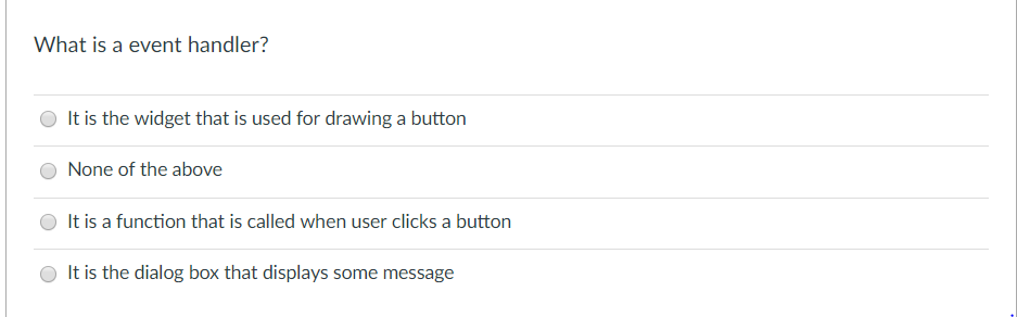 Solved What is a event handler? It is the widget that is | Chegg.com