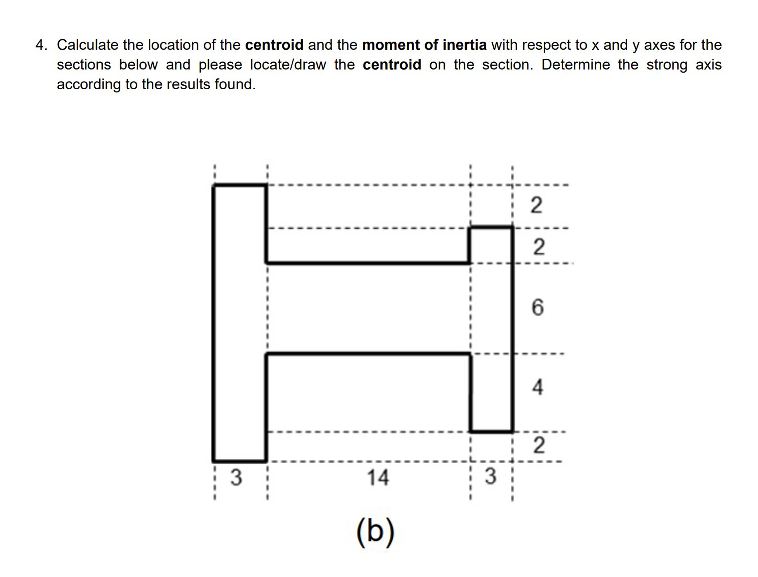 Solved 4. Calculate the location of the centroid and the | Chegg.com
