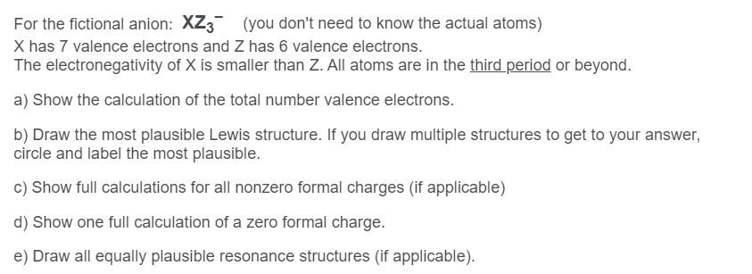 Solved For the fictional anion: XZ3 (you don't need to know | Chegg.com