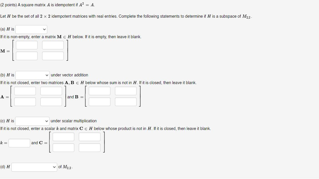 Solved (2 points) A square matrix A is idempotent if A2 = A. | Chegg.com