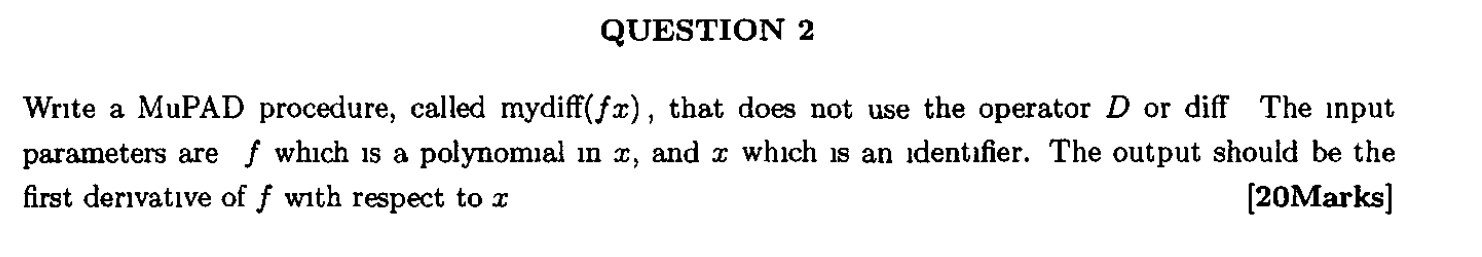 Write a MuPAD procedure, called mydiff (fx), that | Chegg.com