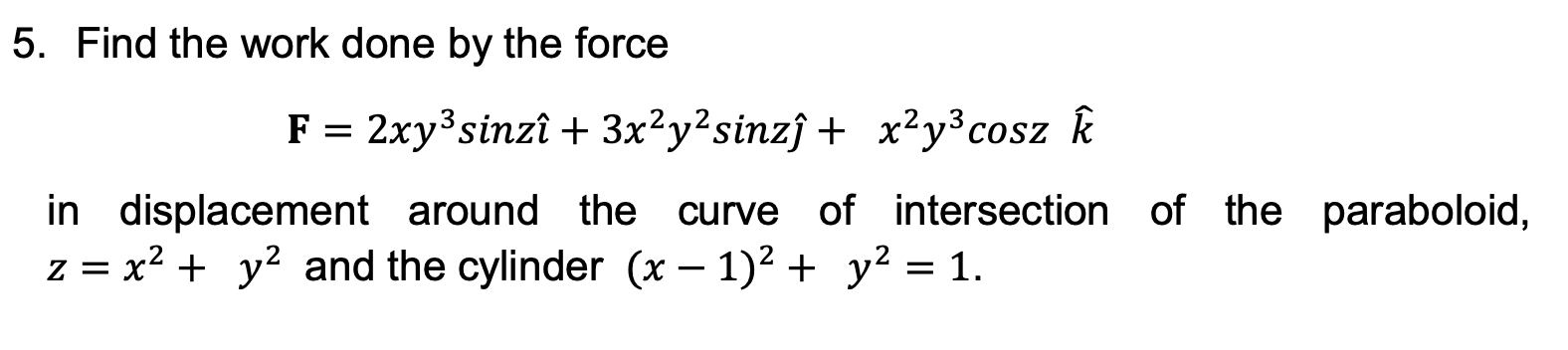 Solved 5. Find the work done by the force | Chegg.com