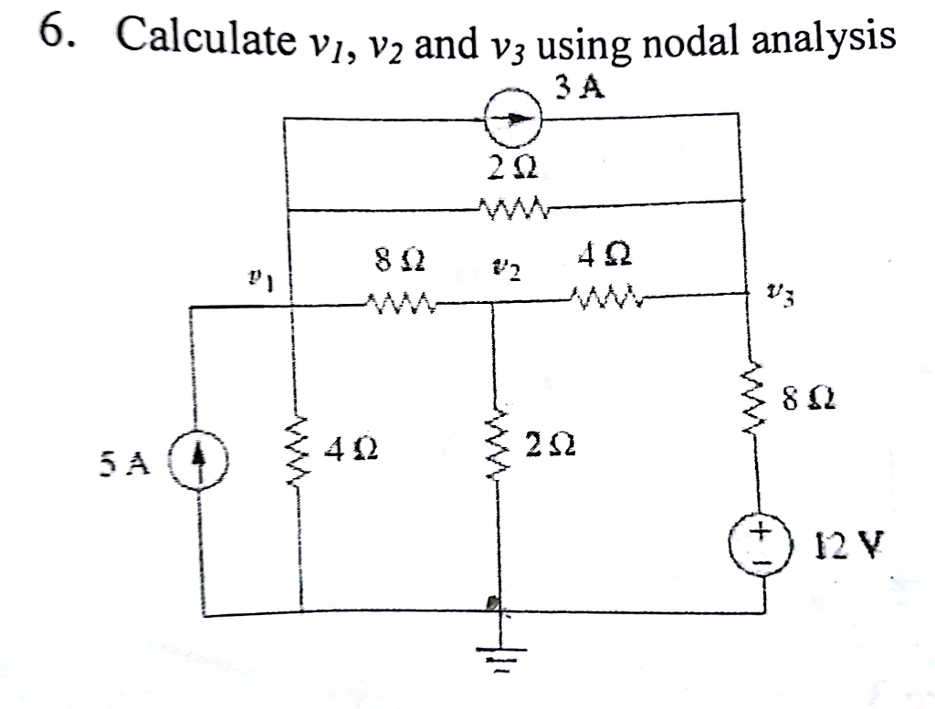 Solved 6. Calculate v1, v2 and v3 using nodal analysis ЗА 2Ω | Chegg.com