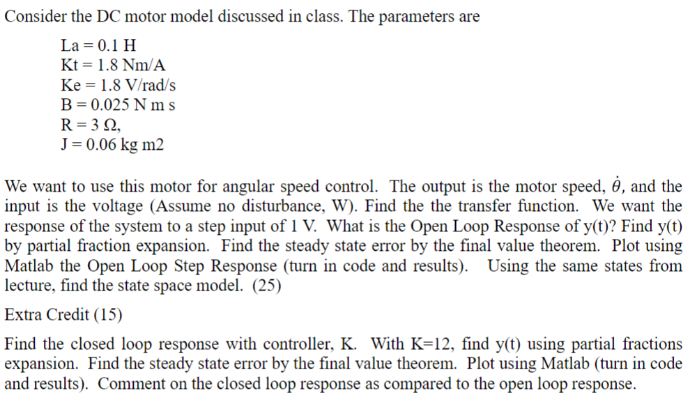 Solved Consider the DC motor model discussed in class. The | Chegg.com