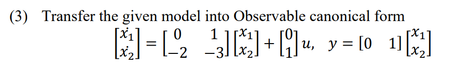 Solved Transfer the given model into Observable canonical | Chegg.com