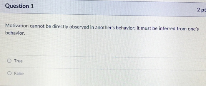 Solved Question 1 2 pt Motivation cannot be directly | Chegg.com