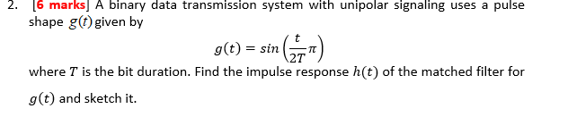 Solved 2. [6 marks] A binary data transmission system with | Chegg.com