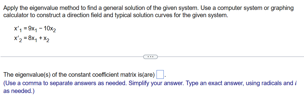 Solved Apply the eigenvalue method to find a general | Chegg.com