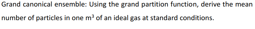 Solved Grand canonical ensemble: Using the grand partition | Chegg.com