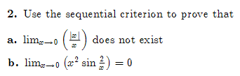 Solved 2. Use the sequential criterion to prove that a. | Chegg.com