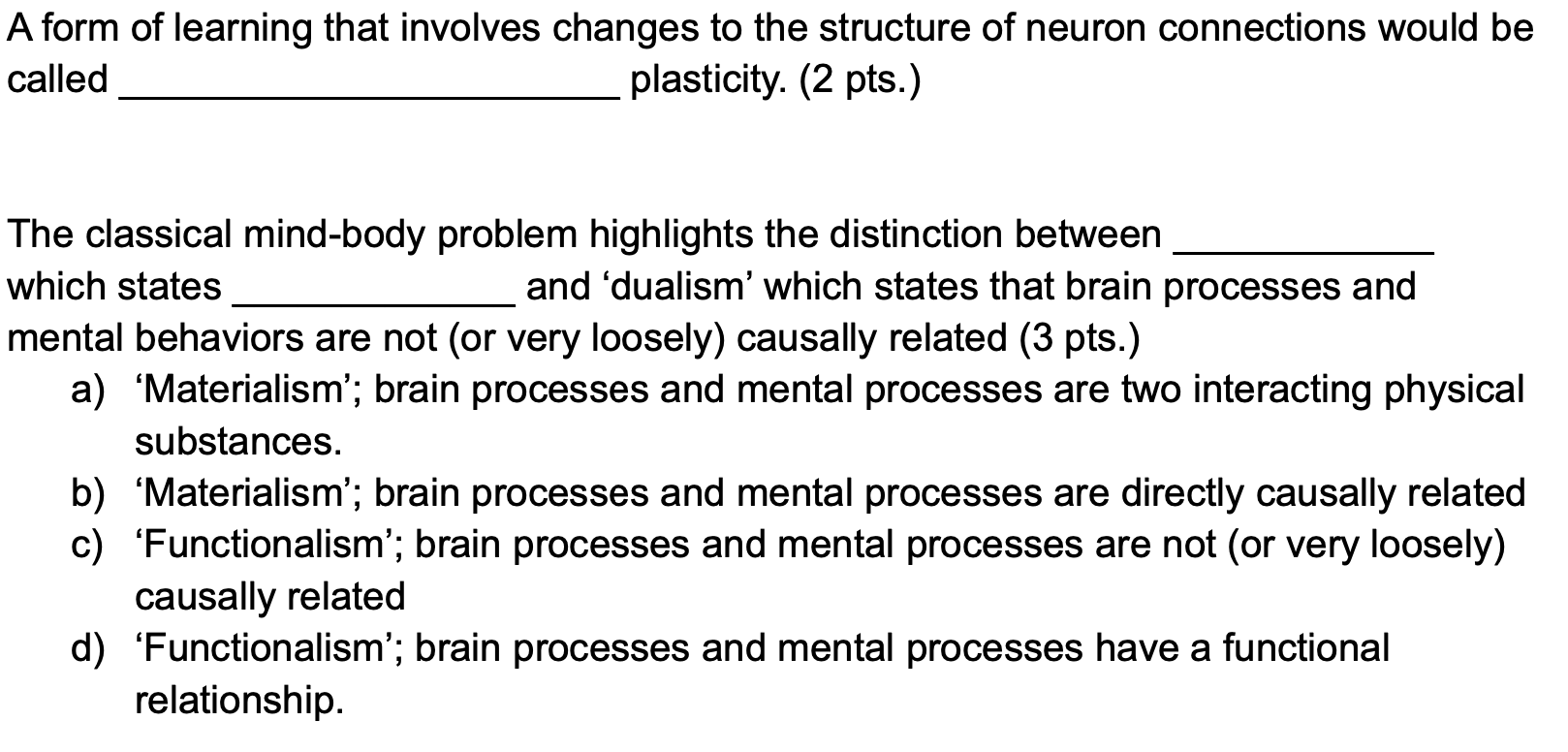 [Solved]: Cognitive Science: A form of learning that invo