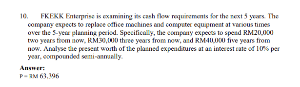 Solved 10. FKEKK Enterprise is examining its cash flow | Chegg.com