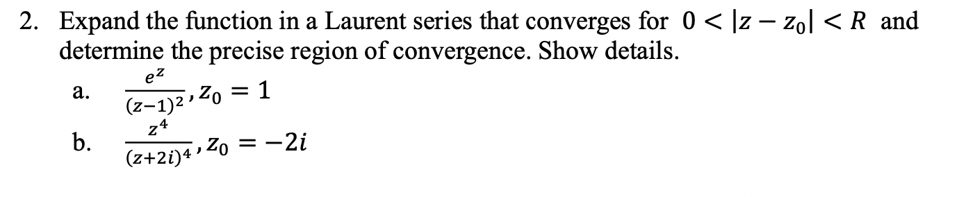Solved 2. Expand the function in a Laurent series that | Chegg.com