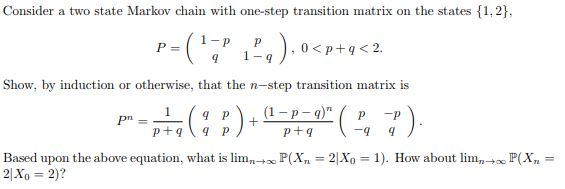 Solved Consider a two state Markov chain with one-step | Chegg.com