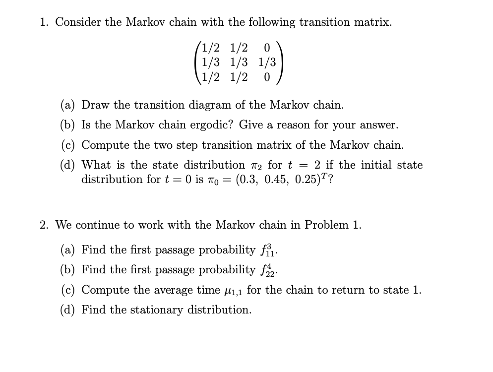 Solved 1. Consider the Markov chain with the following | Chegg.com