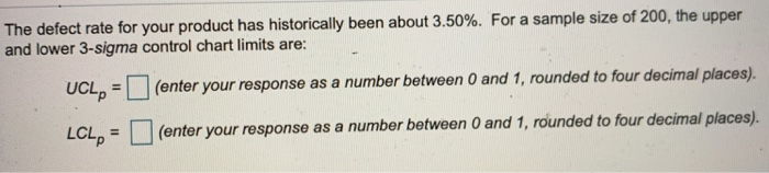 Solved The defect rate for your product has historically | Chegg.com
