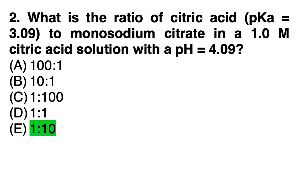 Solved 2. What is the ratio of citric acid ( pKa= 3.09) to | Chegg.com