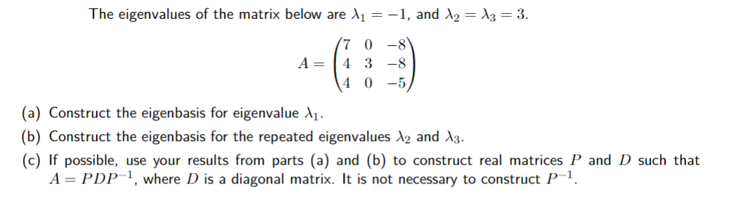 Solved The eigenvalues of the matrix below are λ1=-1, ﻿and | Chegg.com