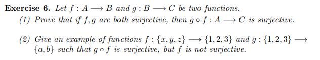 Solved Exercise 6. Let f:A B and g:B C be two functions. (1) | Chegg.com
