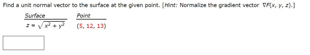 Solved Find a unit normal vector to the surface at the given | Chegg.com