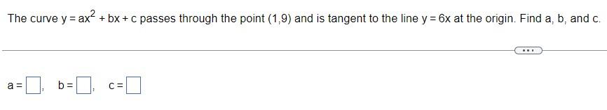 Solved The curve y=ax2+bx+c passes through the point (1,9) | Chegg.com