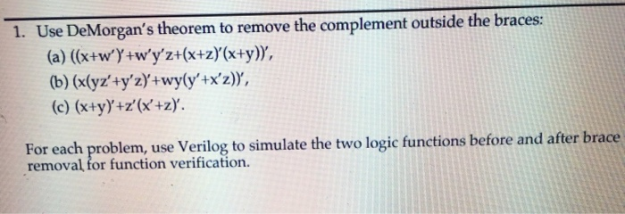 1. Use DeMorgan's theorem to remove the complement | Chegg.com