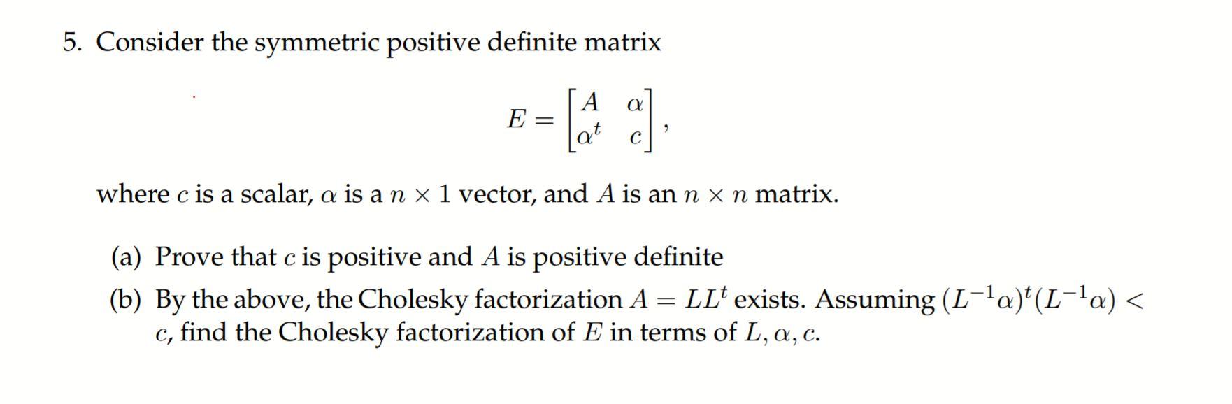 Solved 5. Consider the symmetric positive definite matrix A | Chegg.com