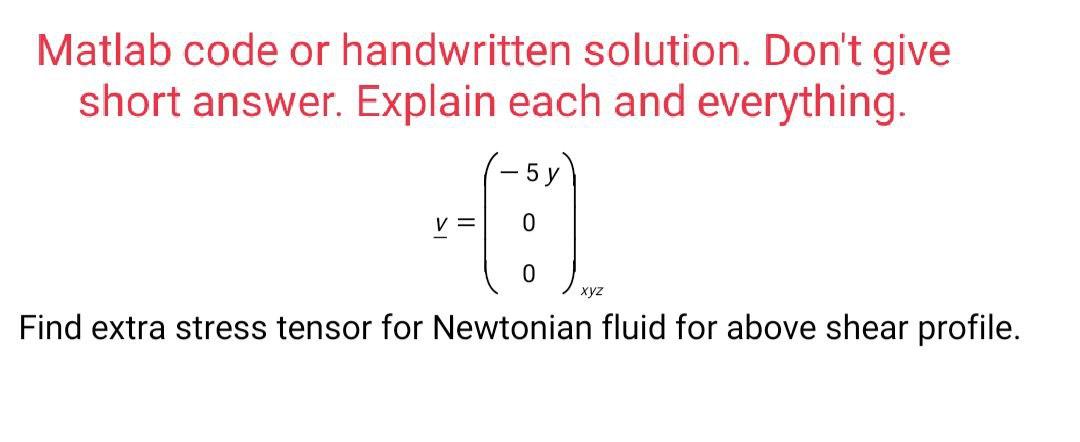 Solved Matlab code or handwritten solution. Don't give short | Chegg.com