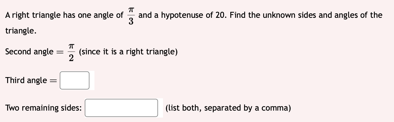 Solved A right triangle has one angle of π3 ﻿and a | Chegg.com