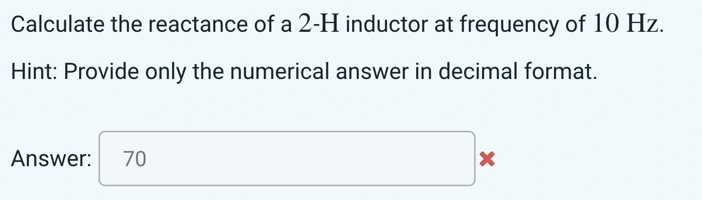 Solved Calculate the reactance of a 2 -H inductor at | Chegg.com